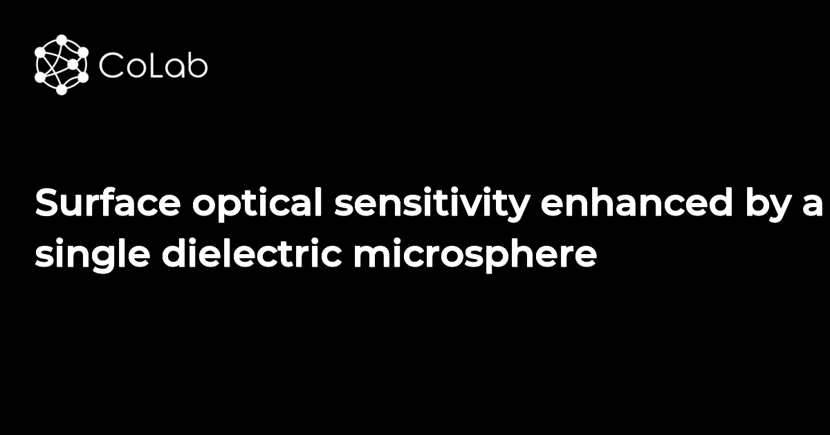 Surface optical sensitivity enhanced by a single dielectric microsphere ...