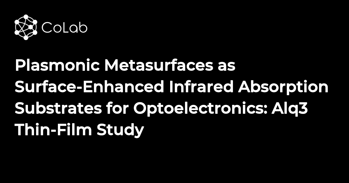 Plasmonic Metasurfaces as Surface-Enhanced Infrared Absorption ...