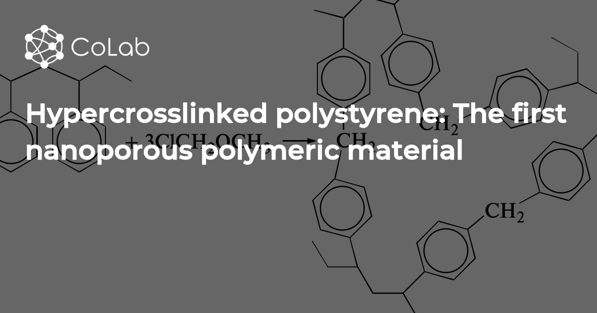 Hypercrosslinked polystyrene: The first nanoporous polymeric material ...