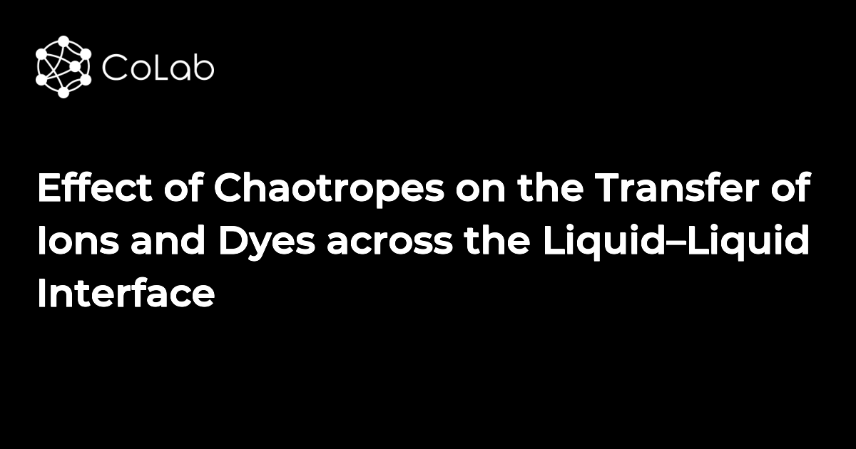 Effect of Chaotropes on the Transfer of Ions and Dyes across the Liquid ...