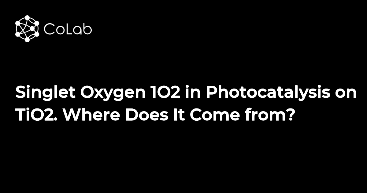 Singlet Oxygen 1O2 in Photocatalysis on TiO2. Where Does It Come from ...