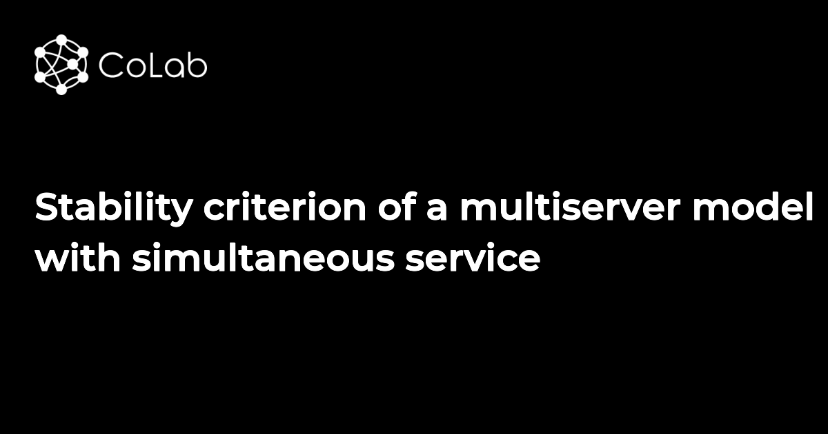 Stability criterion of a multiserver model with simultaneous service ...
